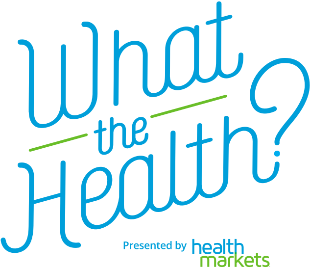 What the Health? Video Resources | HealthMarkets